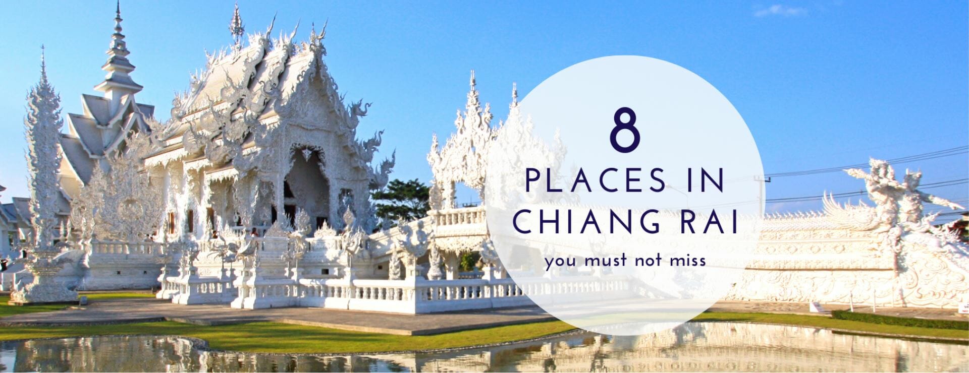 8 places in Chiang Rai you must not miss | The Stupid Bear