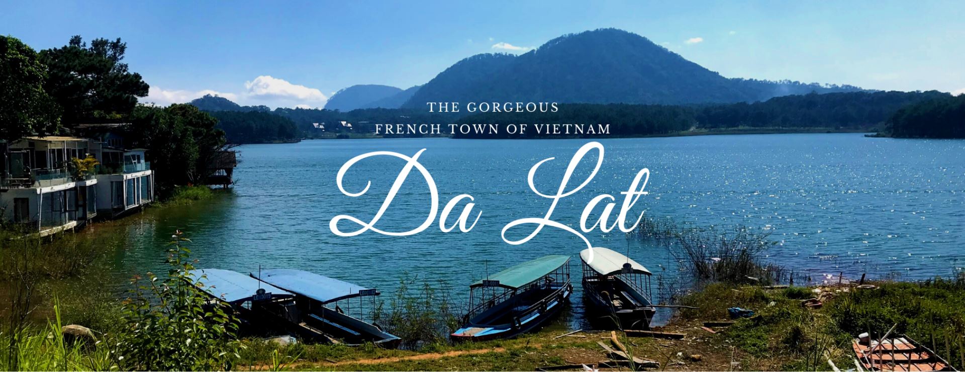 Da Lat, The Gorgeous French town of Vietnam | The Stupid Bear