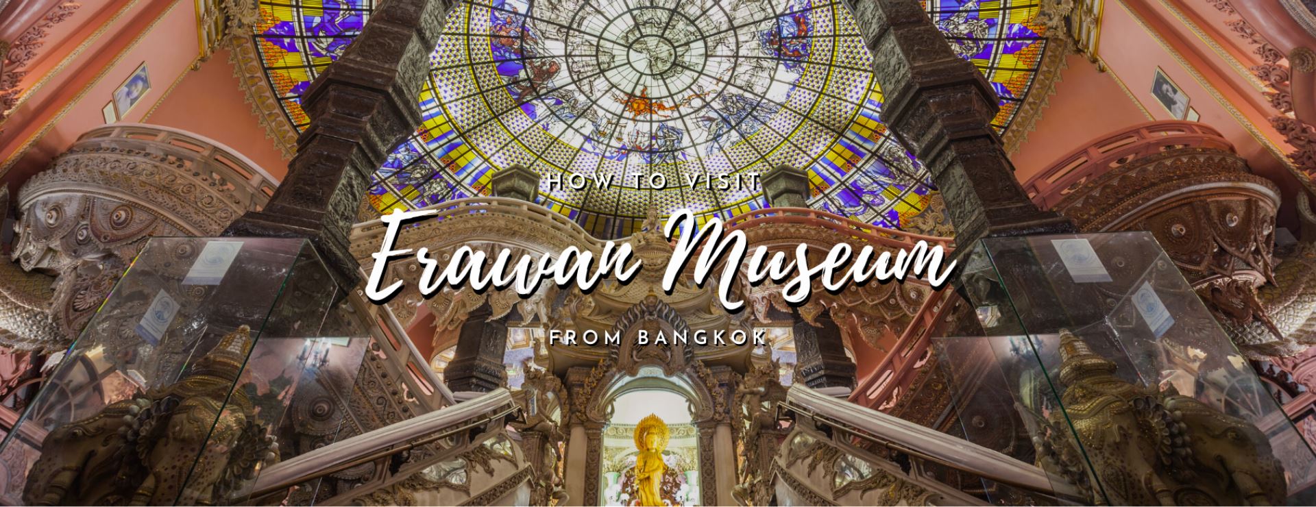 How to Visit Erawan Museum, Bangkok | The Stupid Bear