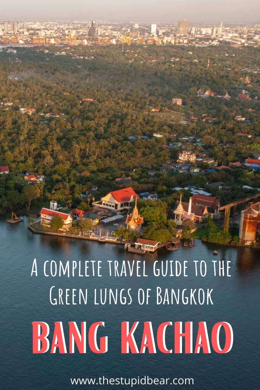 How to go to Bang Kachao, Bangkok | The Stupid Bear